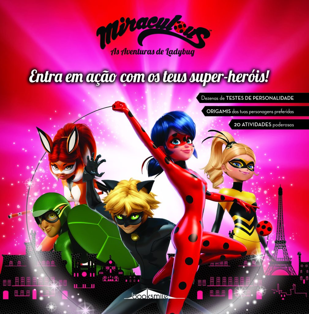 Miraculous: As Aventuras de Ladybug: Entra em Ação com os teus Super ...