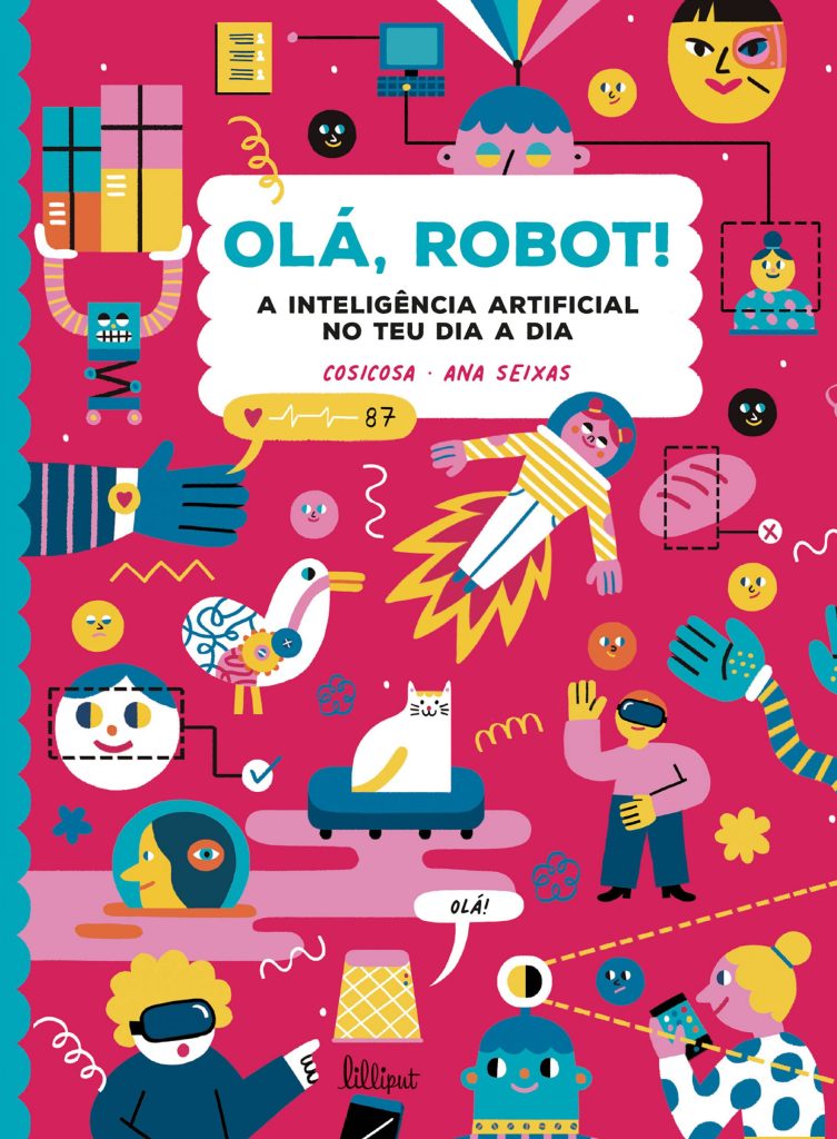 Olá, Robot! A Inteligência Artificial no Teu Dia a Dia - Penguin Livros
